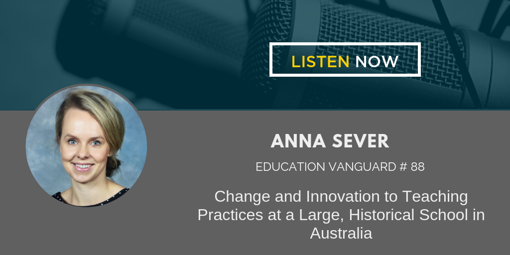 Anna Sever Brings Change and Innovation to Teaching Practices at a ...